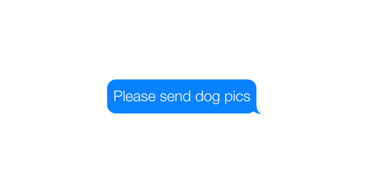 Please Send Dog Pics - Please Send Dog Pics - Crewneck Sweatshirt ...