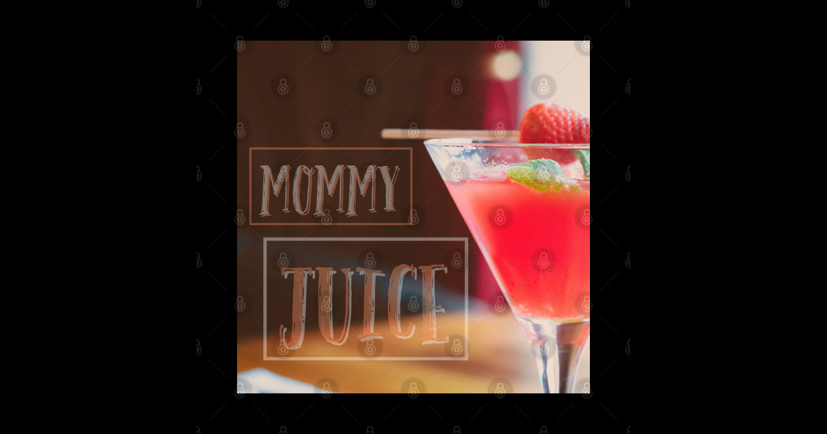Mommy juice - Mommy Juice - Sticker | TeePublic