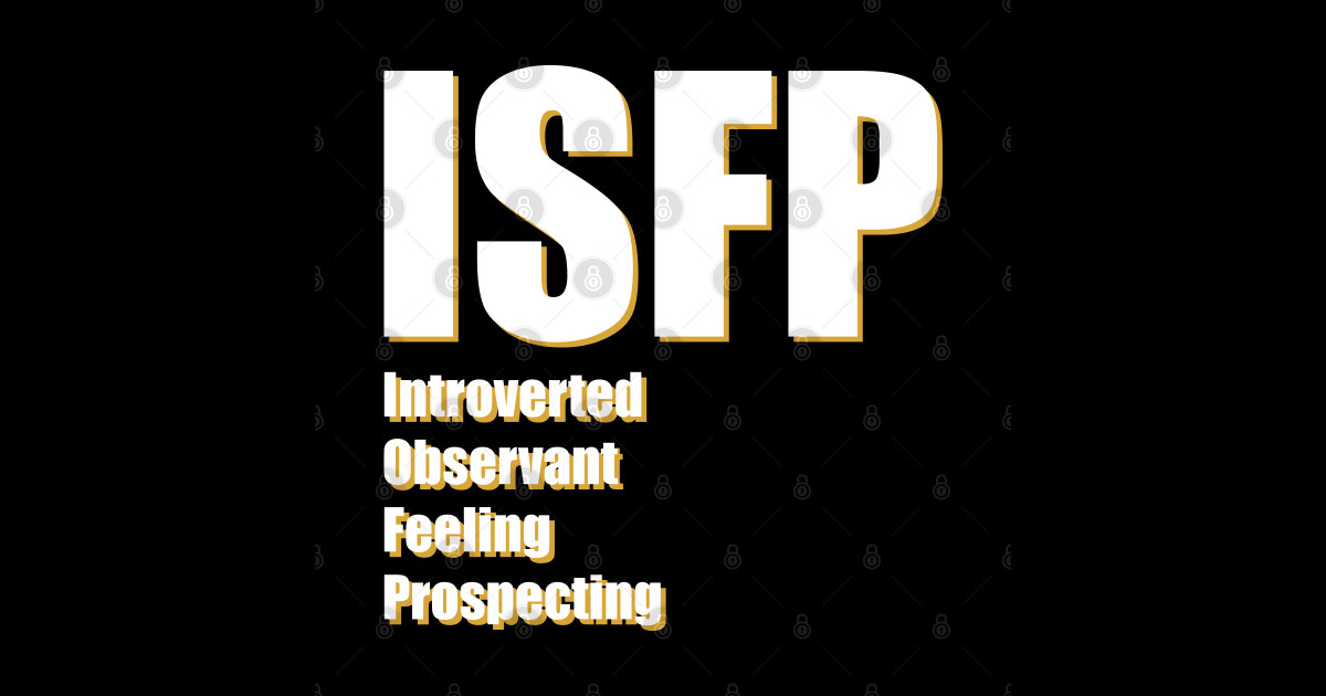 ISFP The Adventurer MBTI types 14B Myers Briggs personality - Isfp - Sticker | TeePublic
