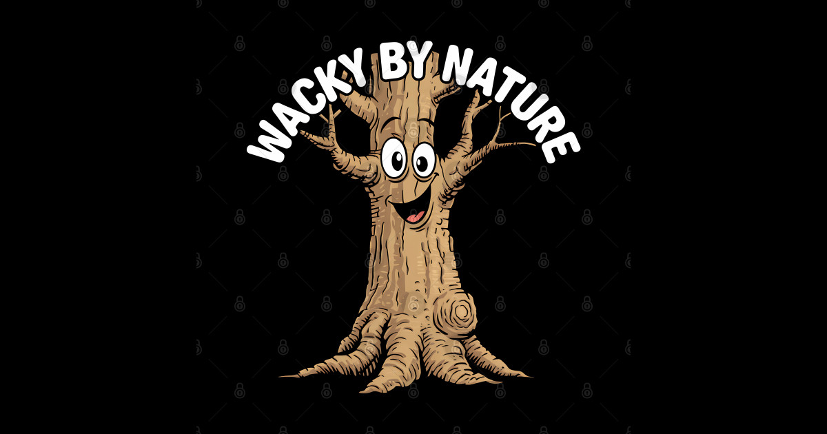 Wacky by Nature - Funny Tree Cartoon - Cartoon Tree - Sticker | TeePublic