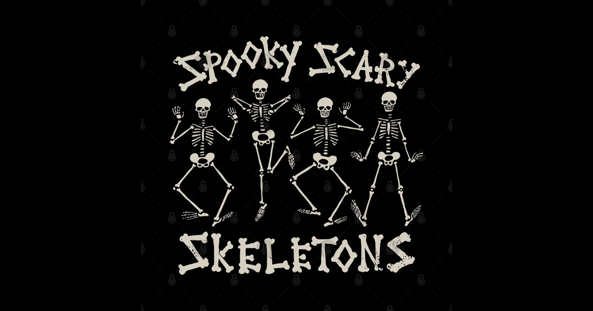 Spooky Scary Skeletons - Spooky Scary Skeletons - Sticker | TeePublic