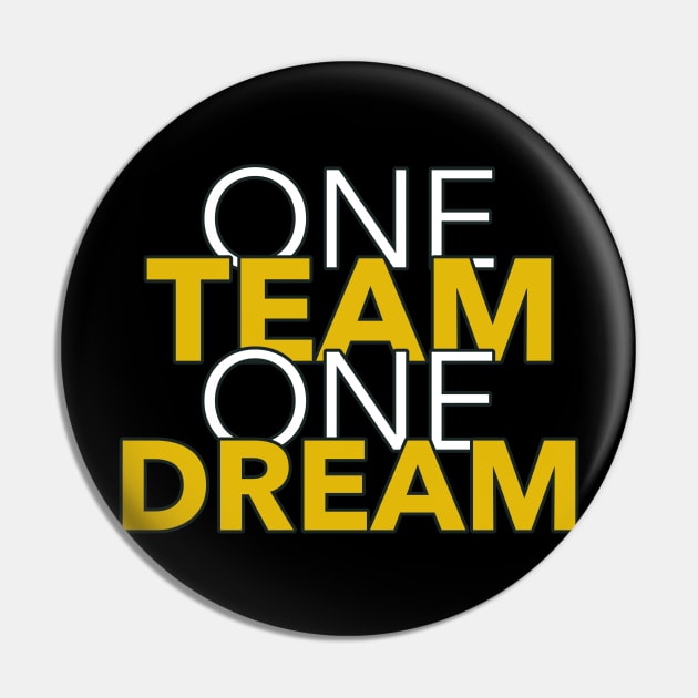 One team one dream - Team work - Teamwork - Pin | TeePublic