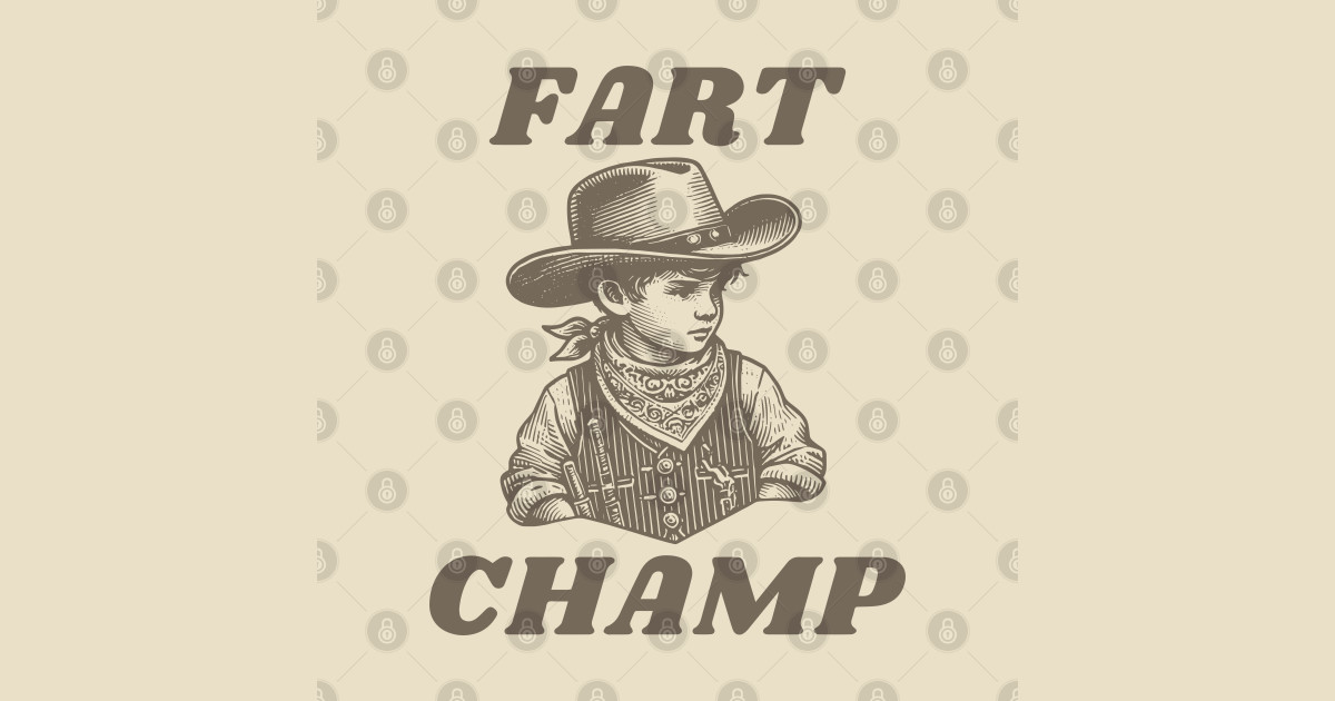 funny fart champ cowboy western for kids - Fart - T-Shirt | TeePublic