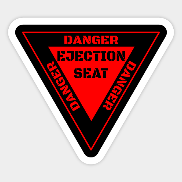 Ejection Ejector Seat Warning Danger Sign - Ejection Ejector Seat Sign ...