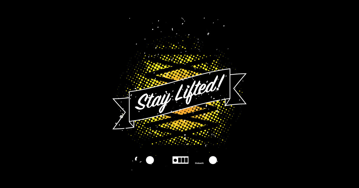Stay Lifted! - Streetart - Sticker | TeePublic