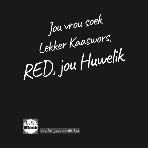 Jou vrou soek Lekker Kaaswors, Red jou Huwelik Afrikaans - Afrikaans ...