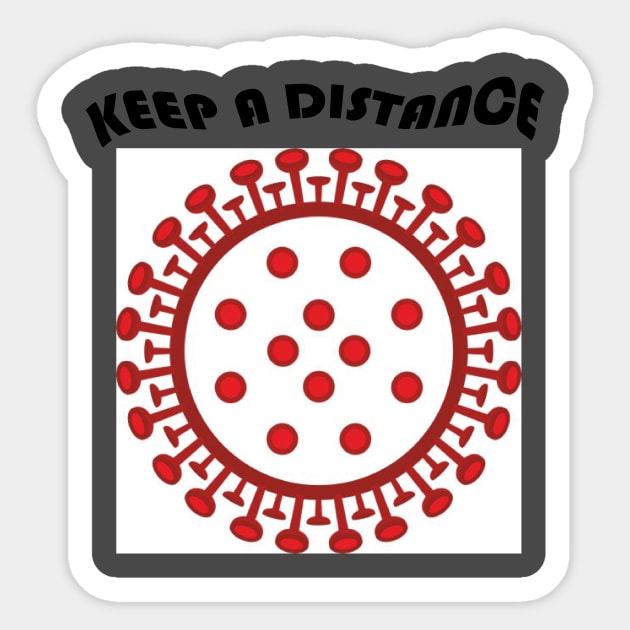 keep a distance - Coronavirus - Sticker | TeePublic