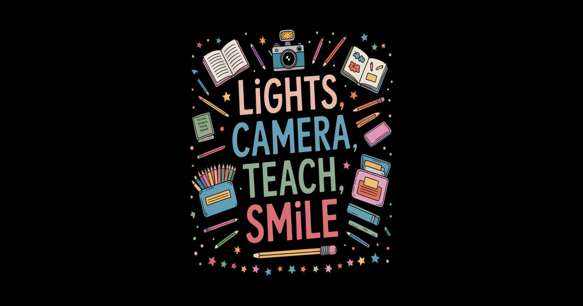 Lights Camera Teach Teacher back to school - Lights Camera Teach ...