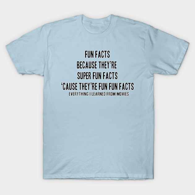 Fun Facts - Fun Facts - T-Shirt sold by Carlos Molina | SKU 4984075 ...