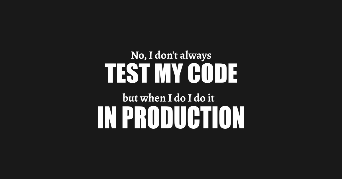 Test In Production Software Developer Gift - Software Developer - T ...