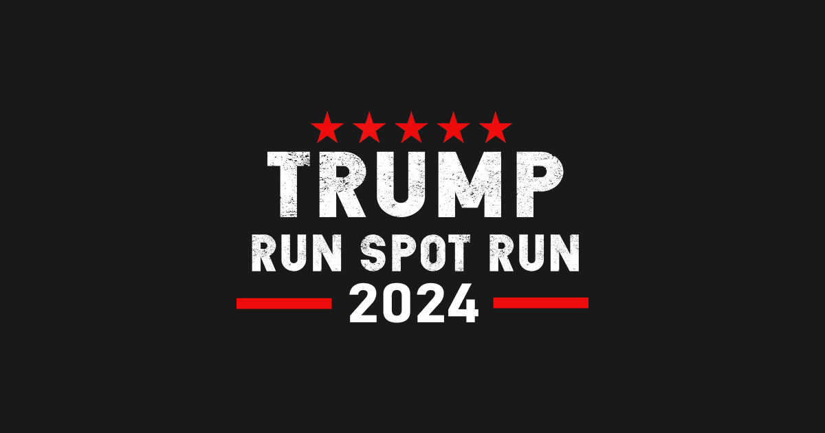 RUN SPOT, RUN! Funny Donald Trump Debate Quote 2024 Kamala - Run Spot ...
