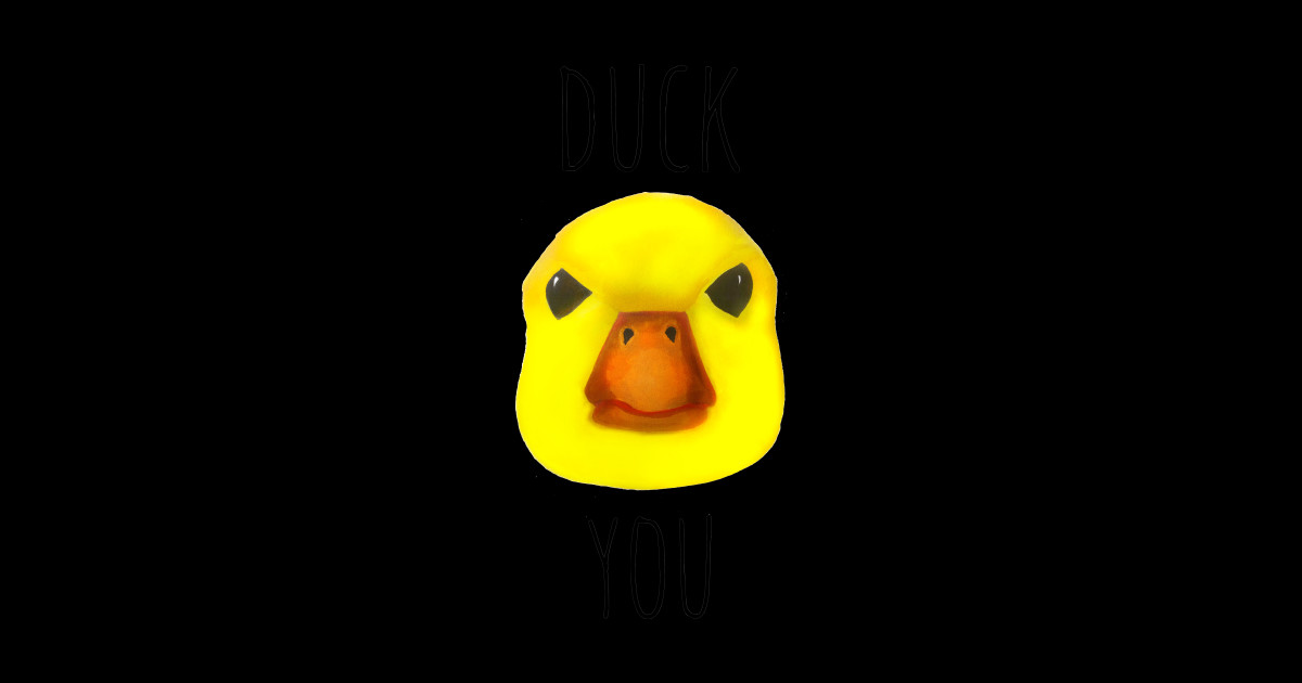 Duck You - Duck - Sticker | TeePublic