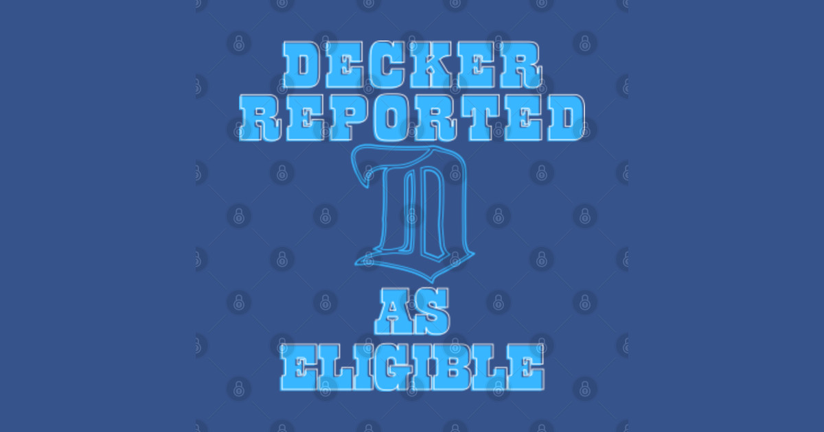 Decker Reported As Eligable - Decker Reported As Eligible - T-Shirt ...