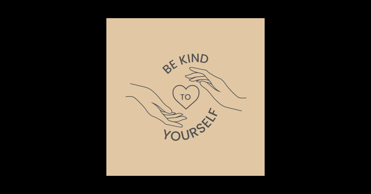 Be Kind to Yourself | Gentle Reminder Line Art - Be Kind To Yourself ...