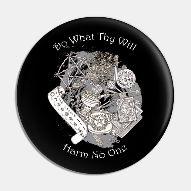Witches Tools Do What Thy Will Harm No One - Witchcraft - Pin | TeePublic