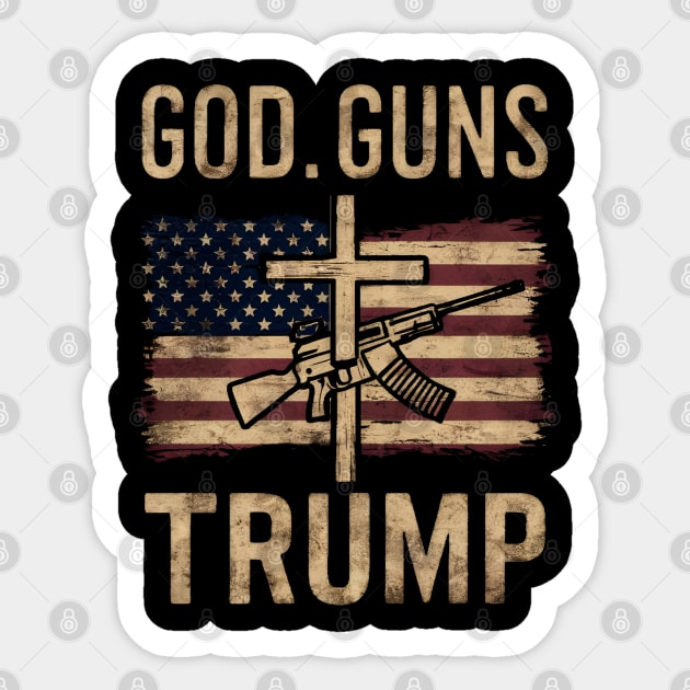 Pro Trump God Guns - Pro Trump - Sticker | TeePublic