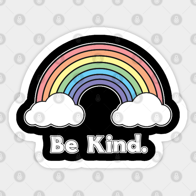 Be Kind - Rainbow Design - Rainbow Be Kind Pastel - Sticker | TeePublic