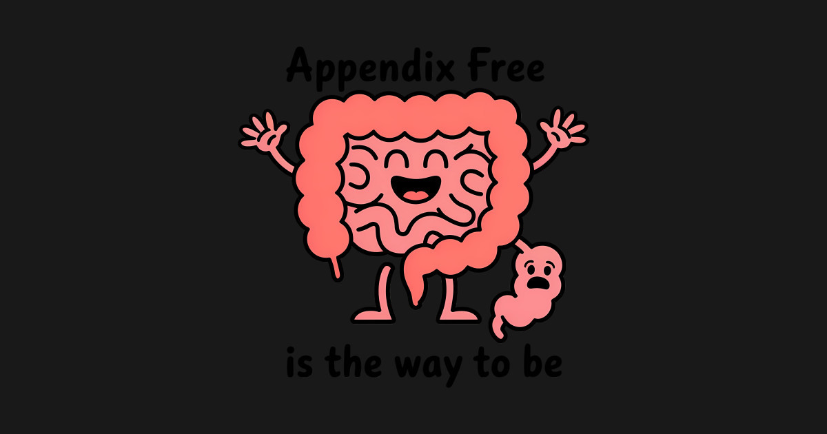 Appendix Free Is The Way To Be - Appendix Cancer Awareness - T-Shirt ...