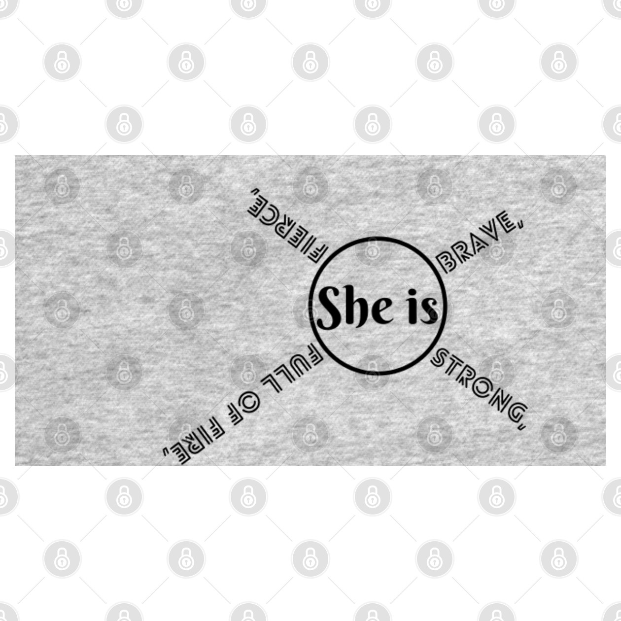 She Is Fierce, She is Full of Fire, She is Brave, She is Strong ...