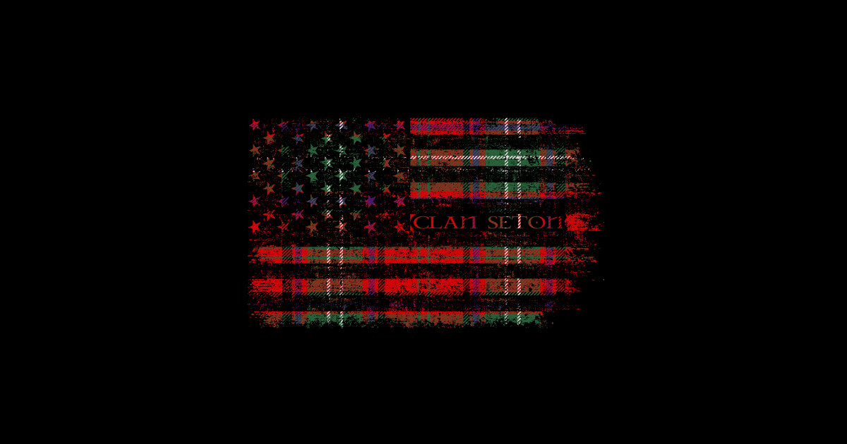 Clan Seton Scottish tartan US flag kilt Scotland - Scotland Clan ...