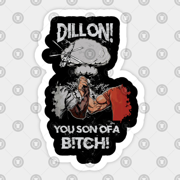 Dillon! You Son Of A B!TCH! Predator Handshake - Arnold - Sticker ...