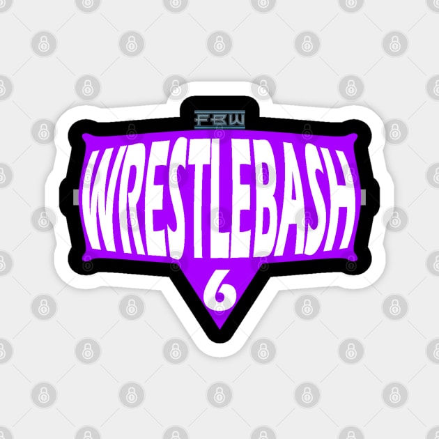 FBW WrestleBash 6 Logo - Wrestling - Magnet | TeePublic