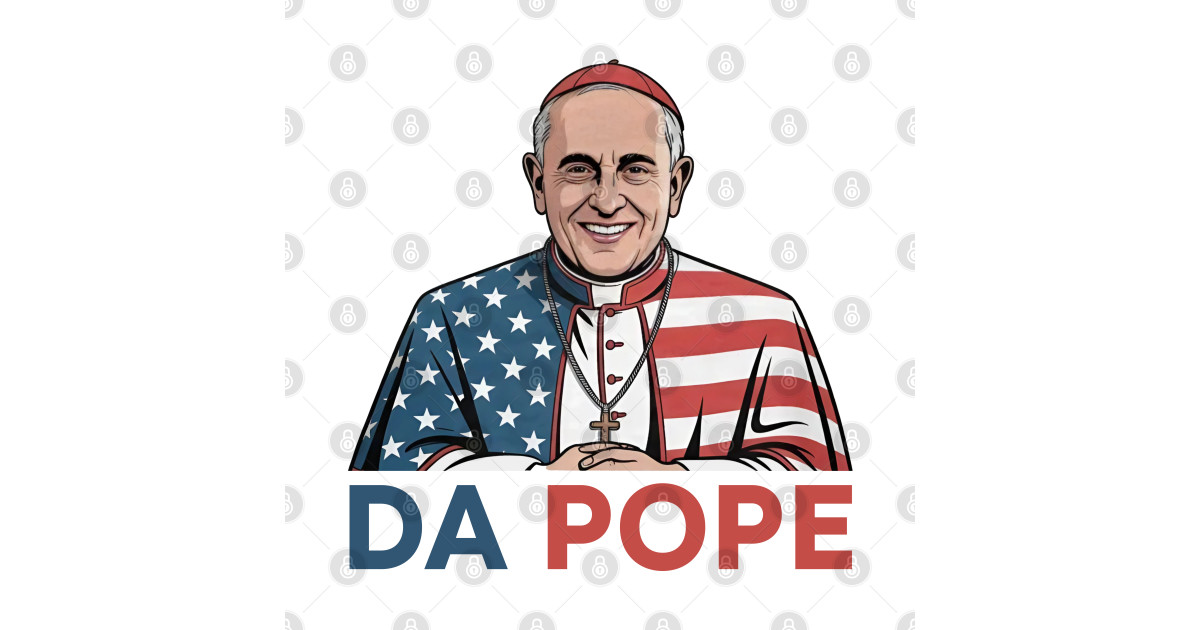 Da Pope First American Pope Leo XIV Robert Francis Prevost - Da Pope ...