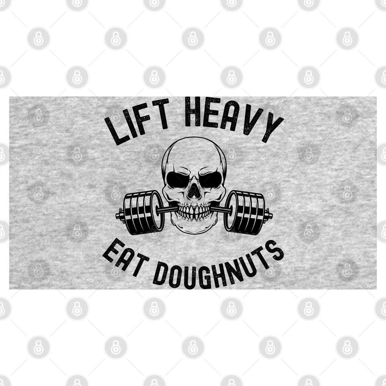 Lift heavy Eat Doughnuts Weightlifter gym skeleton humor - Lift - T ...