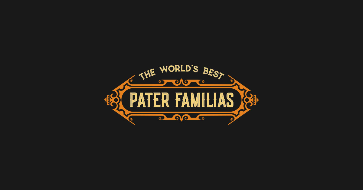 World's Best Pater Familias (Father of the Family) - Fathers Day - T ...