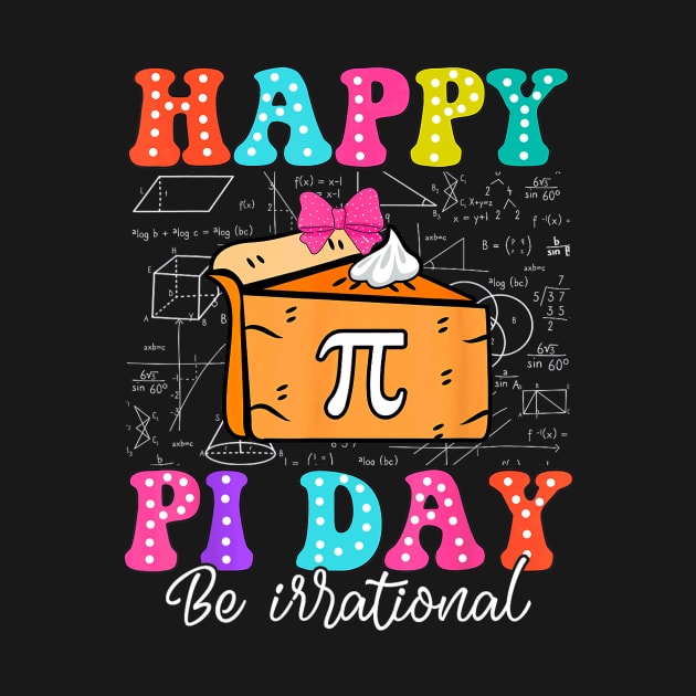 Happy Pi Day - Funny Math and Pie Lover - Pi Day - T-Shirt | TeePublic