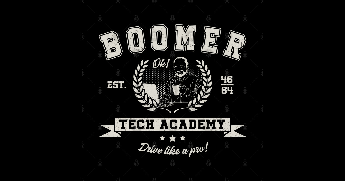 Boomer Tech Academy - Boomer - Sticker | TeePublic