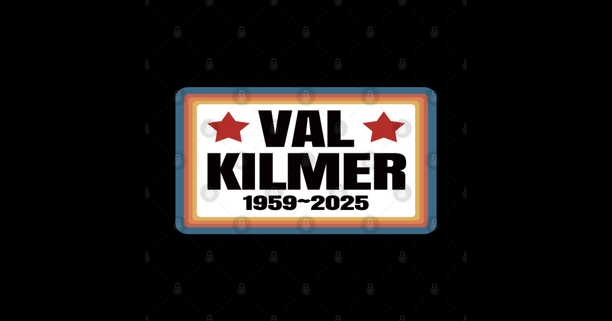 Val Kilmer. 1959~2025. - Val Kilmer - Sticker | TeePublic