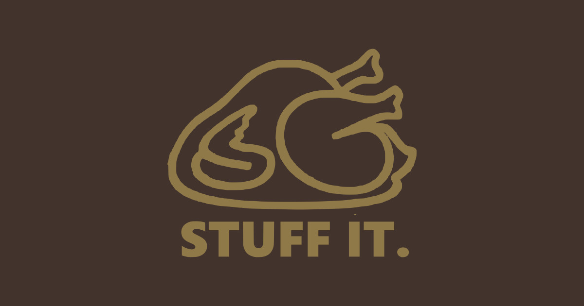 Stuff It Turkey - Thanksgiving - T-Shirt | TeePublic