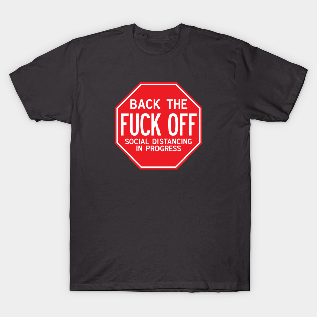 Back off - Back Off - T-Shirt | TeePublic