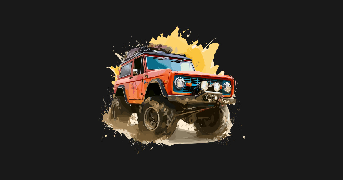 a Ford Bronco off-road car - Tshirtdesign - T-Shirt | TeePublic