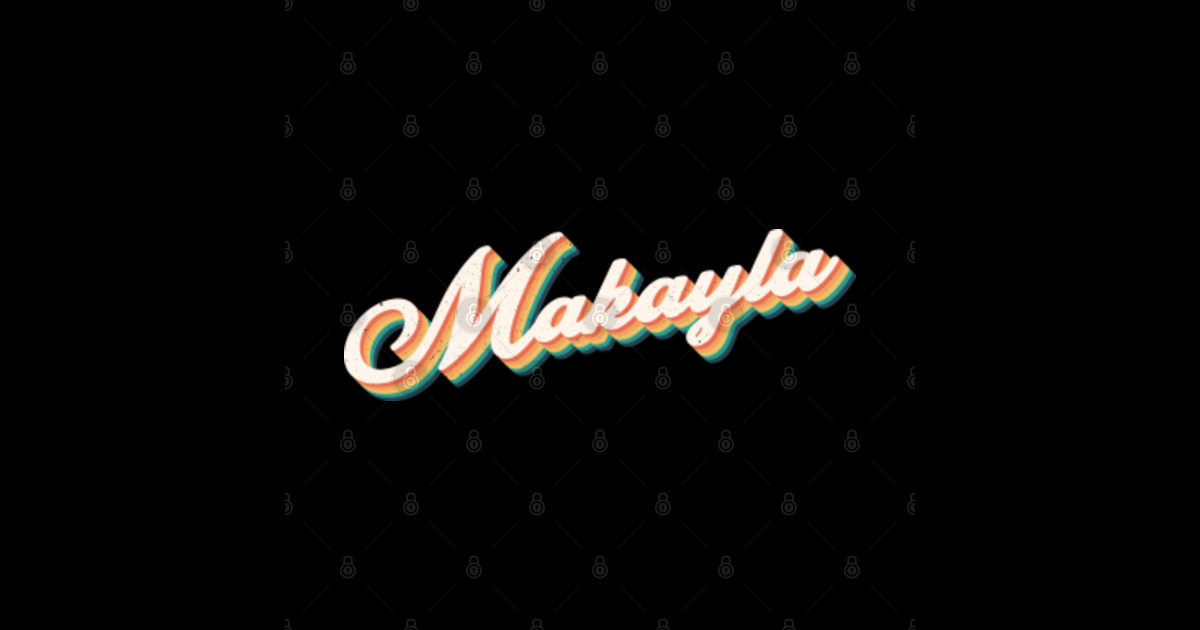 Hello My Name Is Makayla Retro Name Tag Distressed Makayla Name hello-my-name-is-makayla-retro-name-tag-distressed-makayla-name