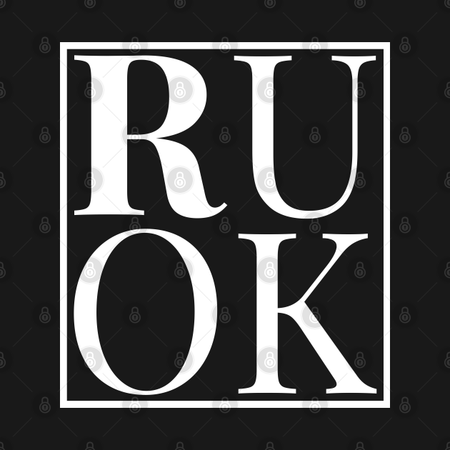 RUOK - WHITE - Ruok - T-Shirt | TeePublic