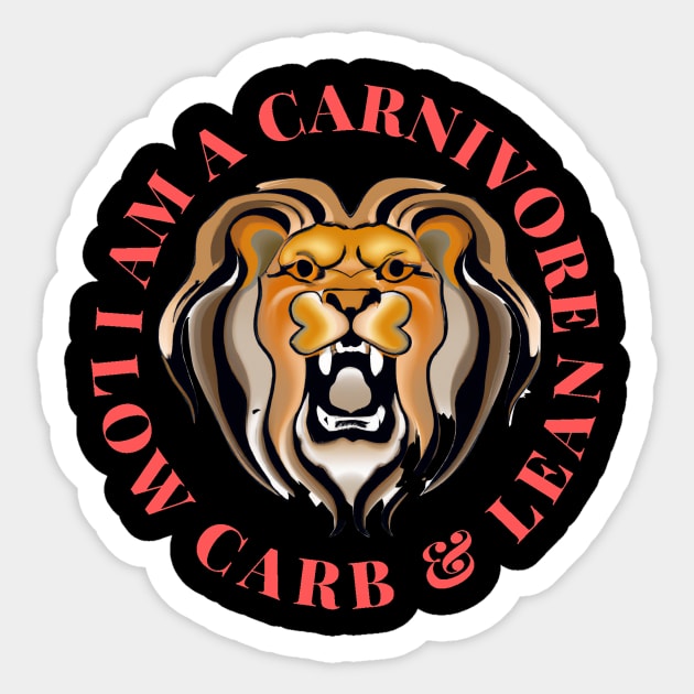 Carnivore low carb and lean lion - Carnivore Diet - Sticker | TeePublic