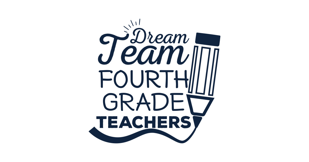 Dream Team Fourth Grade Teacher, Fourth Grade Teachers Dream Team Aka ...