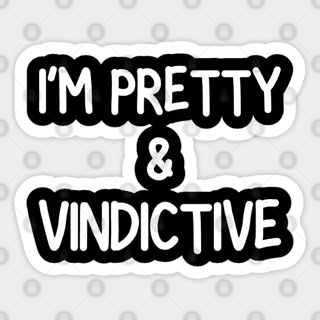 vindictive