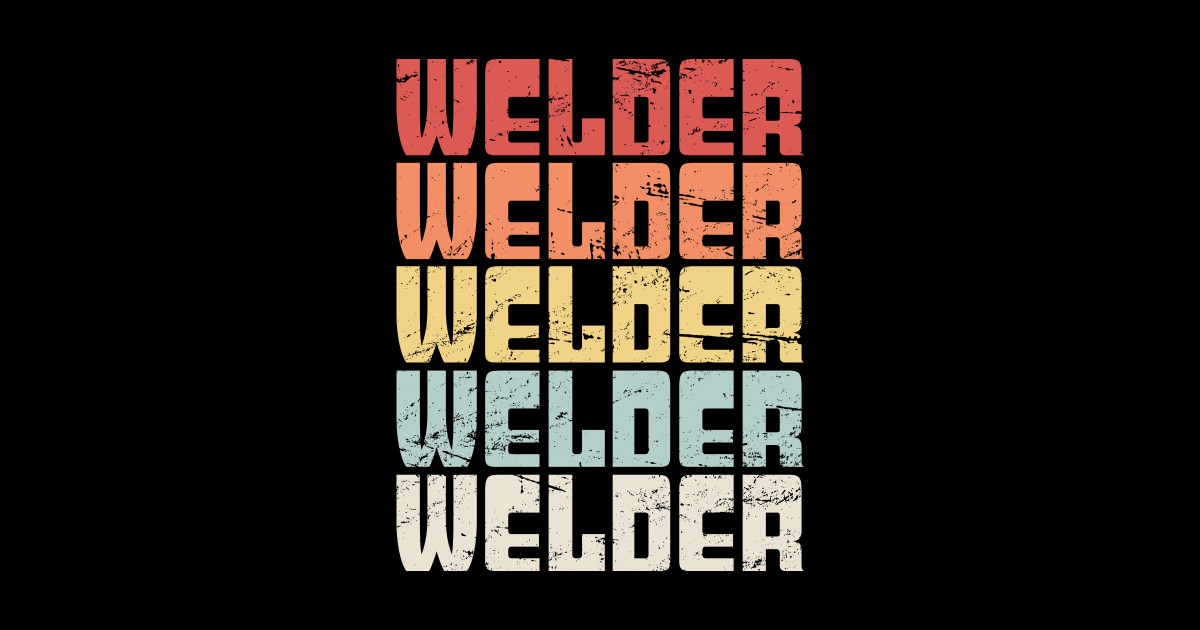 WELDER | Vintage 70s Text - Welder - Sticker | TeePublic