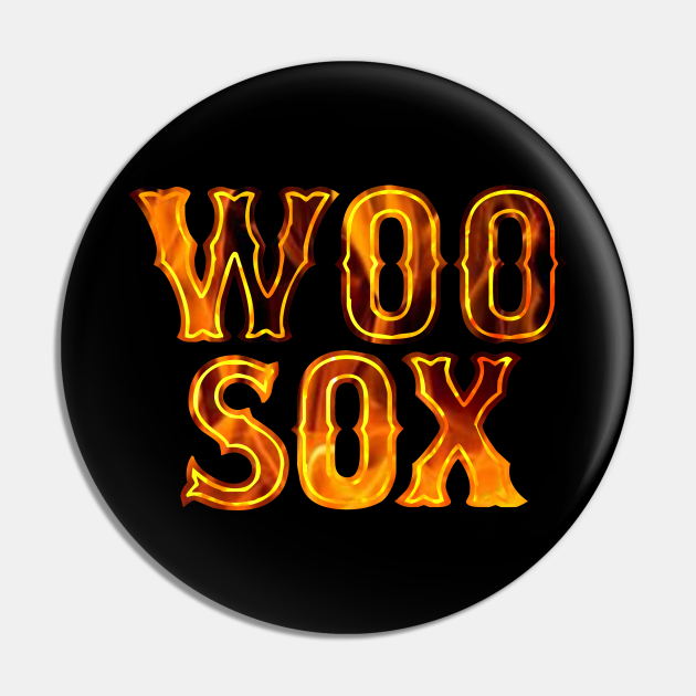 Woo Sox (Fire Design) - Woo Sox - Pin | TeePublic