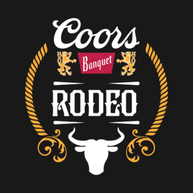 Retro Banquet Coors Rodeo Coors Rodeo T Shirt Teepublic