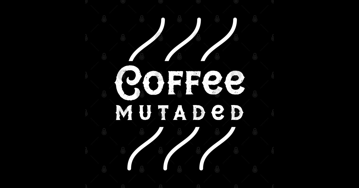 Mutation - Coffee - Sticker | TeePublic