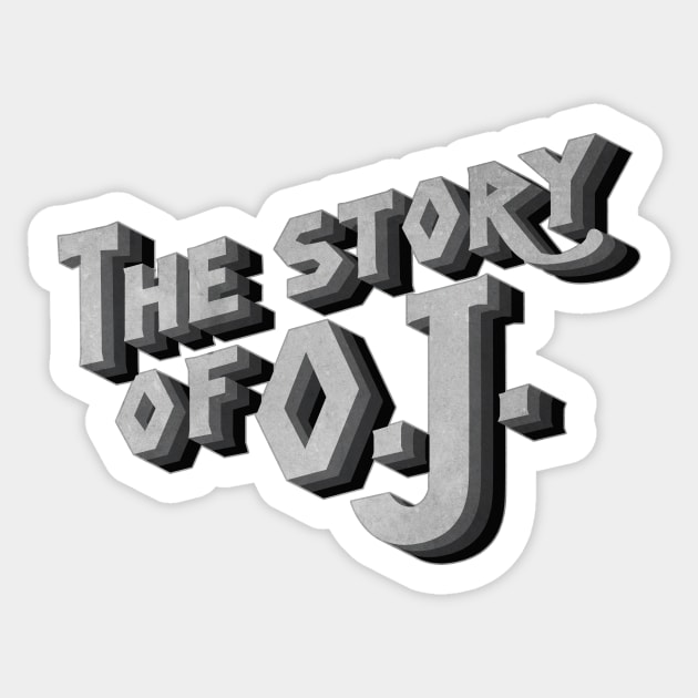 Story of OJ - Jay Z - Sticker | TeePublic