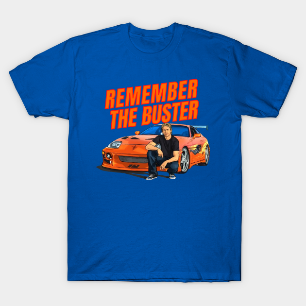 Remember the Buster { fast and furious supra } - Supra - T-Shirt ...