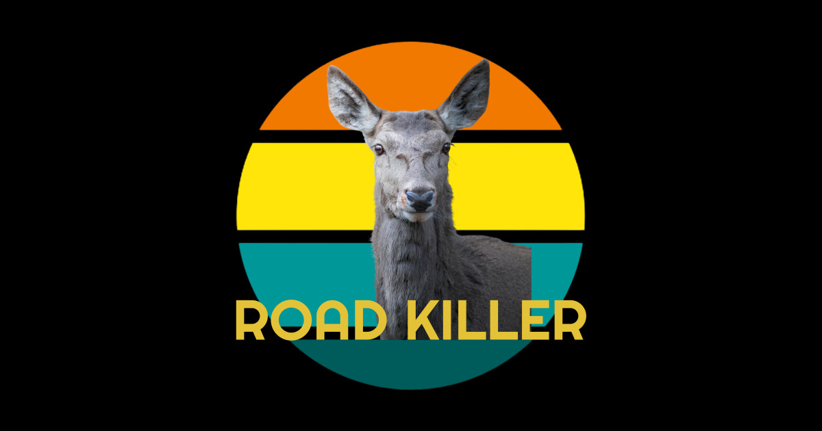 Road killer - Road Killer - Sticker | TeePublic