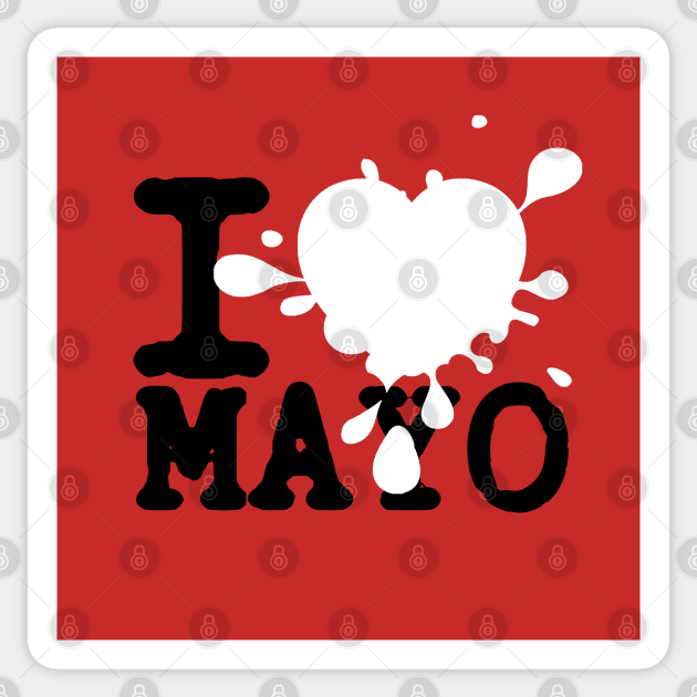 I Love Mayo - Funny Mayonnaise Spill Stain Splodge. - Love Mayo ...