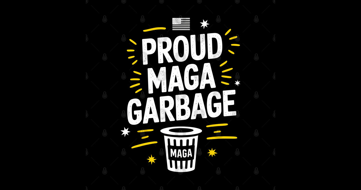 PROUD-MAGA-GARBAGE - Proud Maga Garbage - Sticker | TeePublic