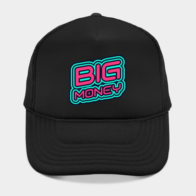Big Money Boss Hustler Money Maker - Big Money - Hat | TeePublic
